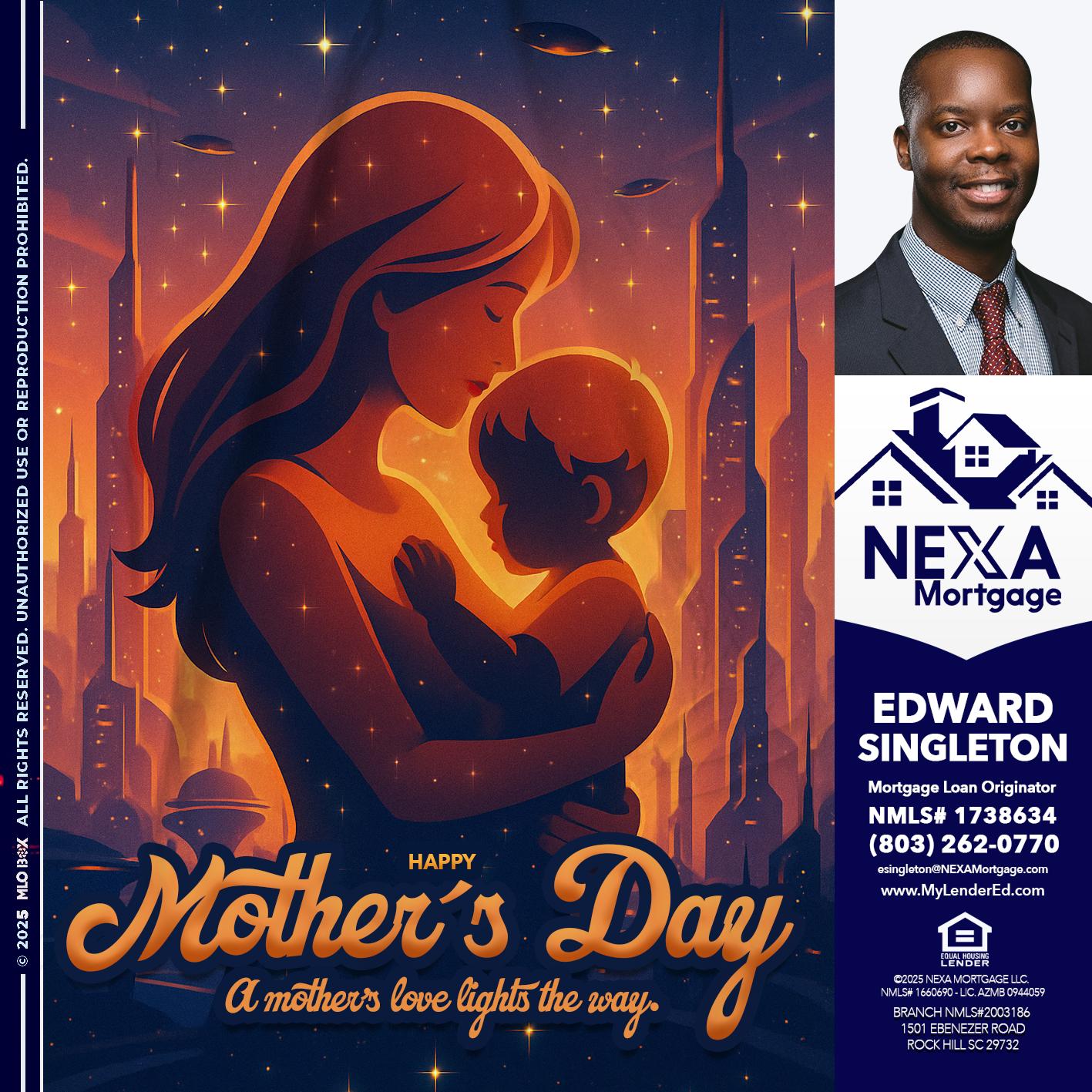 HAPPY MOTHERS DAY - Edward Singleton -Sr. Mortgage Loan Originator